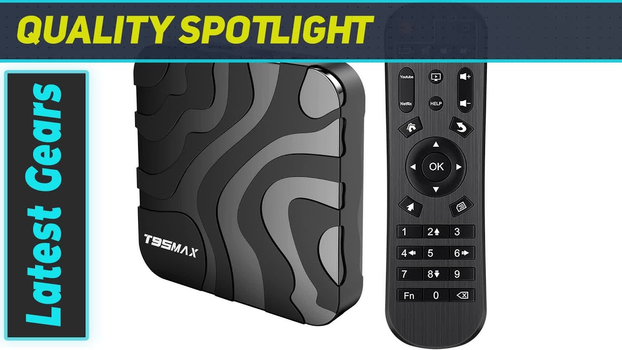 T95 Max Android TV Box Review: 6K Ultra HD, 4GB RAM, Android 9.0! - YouTube