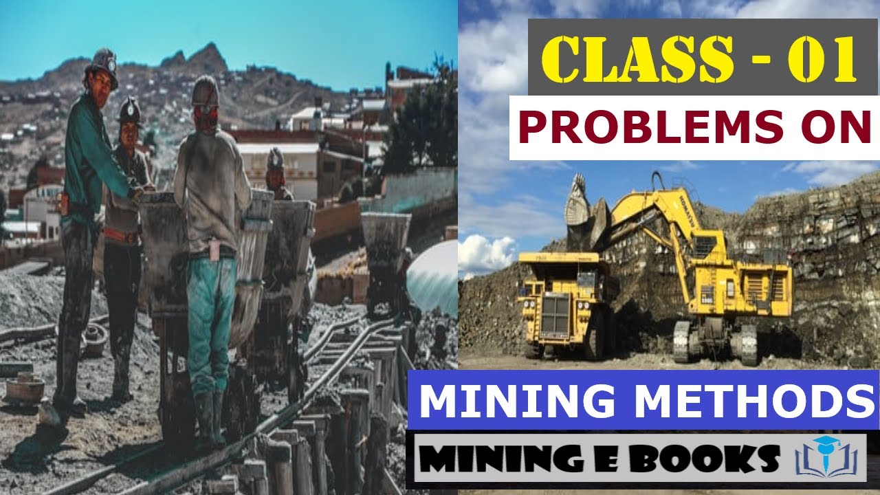 PROBLEMS ON MINING METHODS CLASS 01 - YouTube