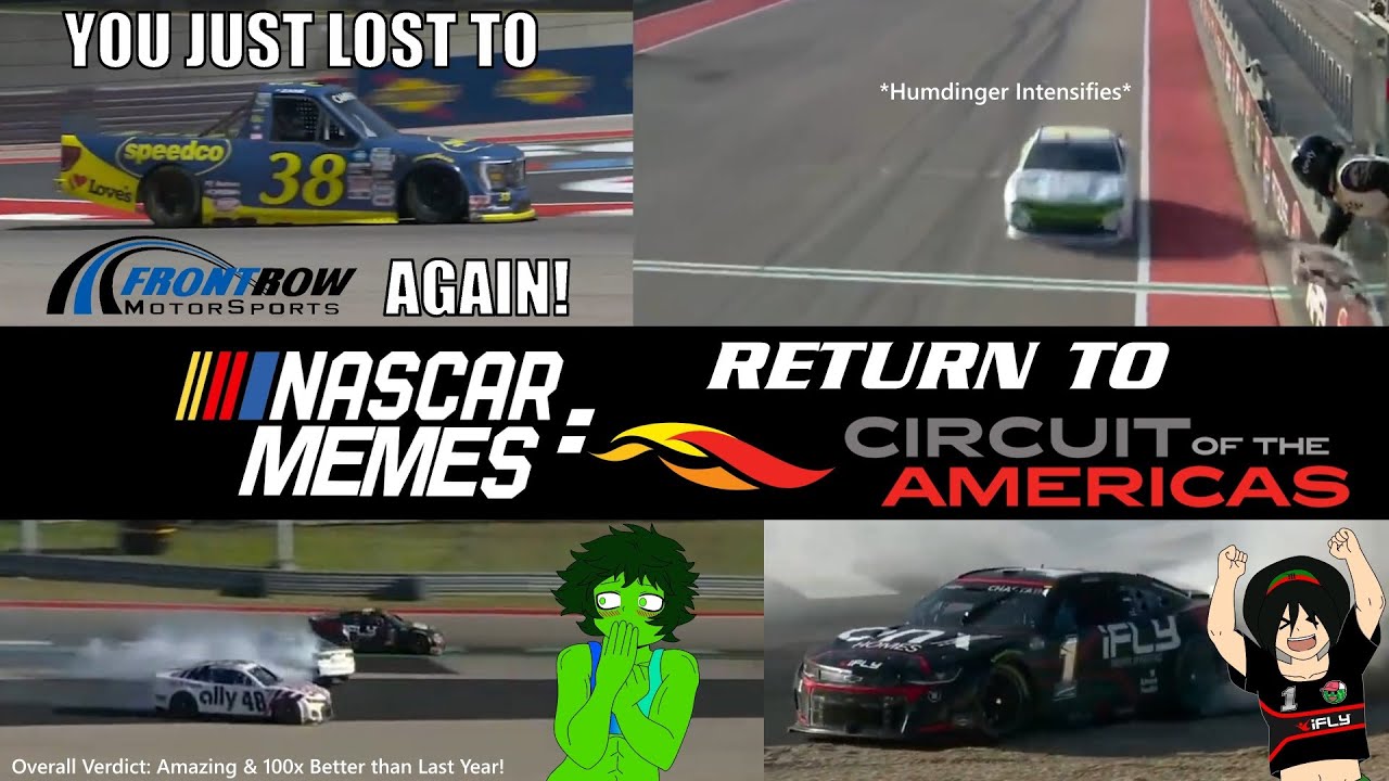 NASCAR Memes: Return to COTA Edition - YouTube