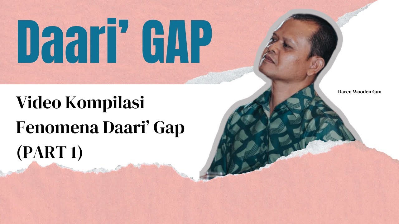 Video Kompilasi Fenomena Daari' Gap (Part 1) - YouTube