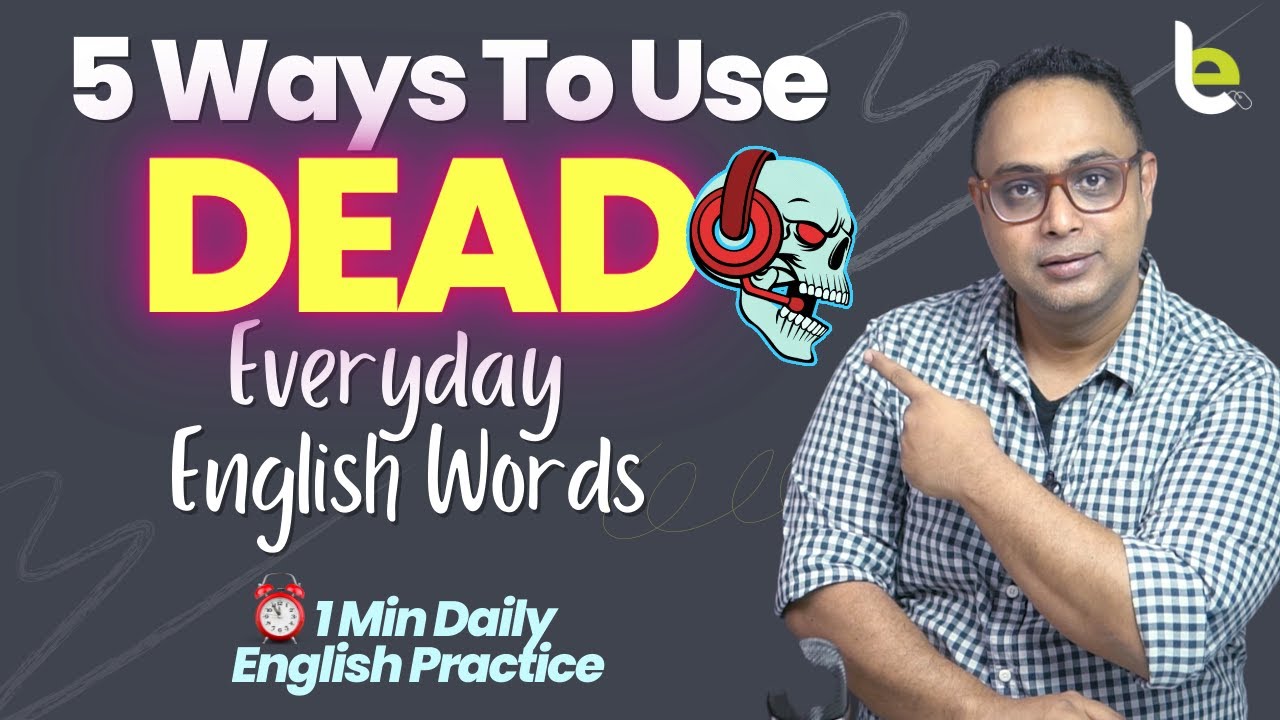 Daily Used English Words | English Speaking Practice | Uses Of DEAD | # ...