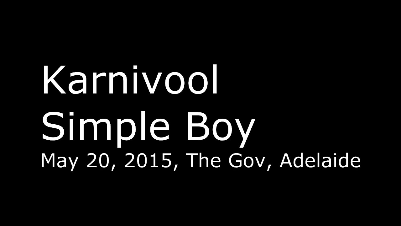 Karnivool — Simple Boy (May 19, 2015, The Gov, Adelaide) - YouTube
