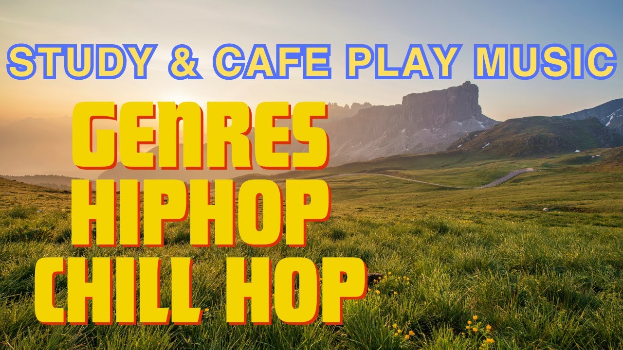 🔥🔥🔥Genres Hiphop Chill Hop study & cafe play music copyright free 11 ...