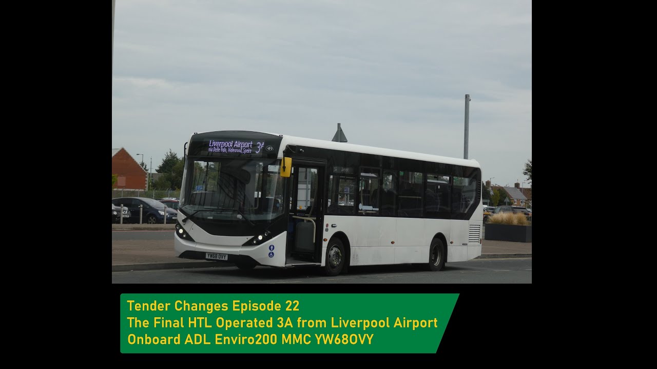 Tender Changes Episode 22 | The Final HTL Buses ( Huyton ) operated 3A ...