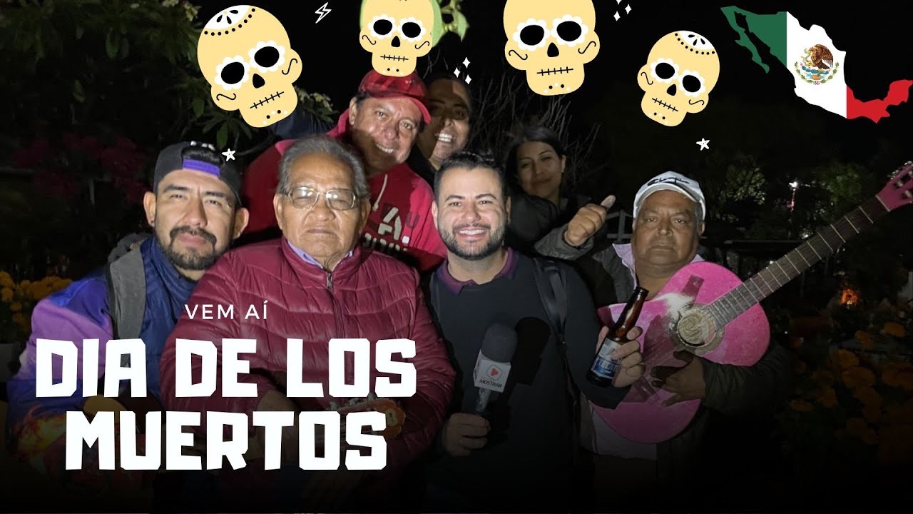 FINADOS - Dia de Los Muertos no México - IMPRESSIONANTE - YouTube