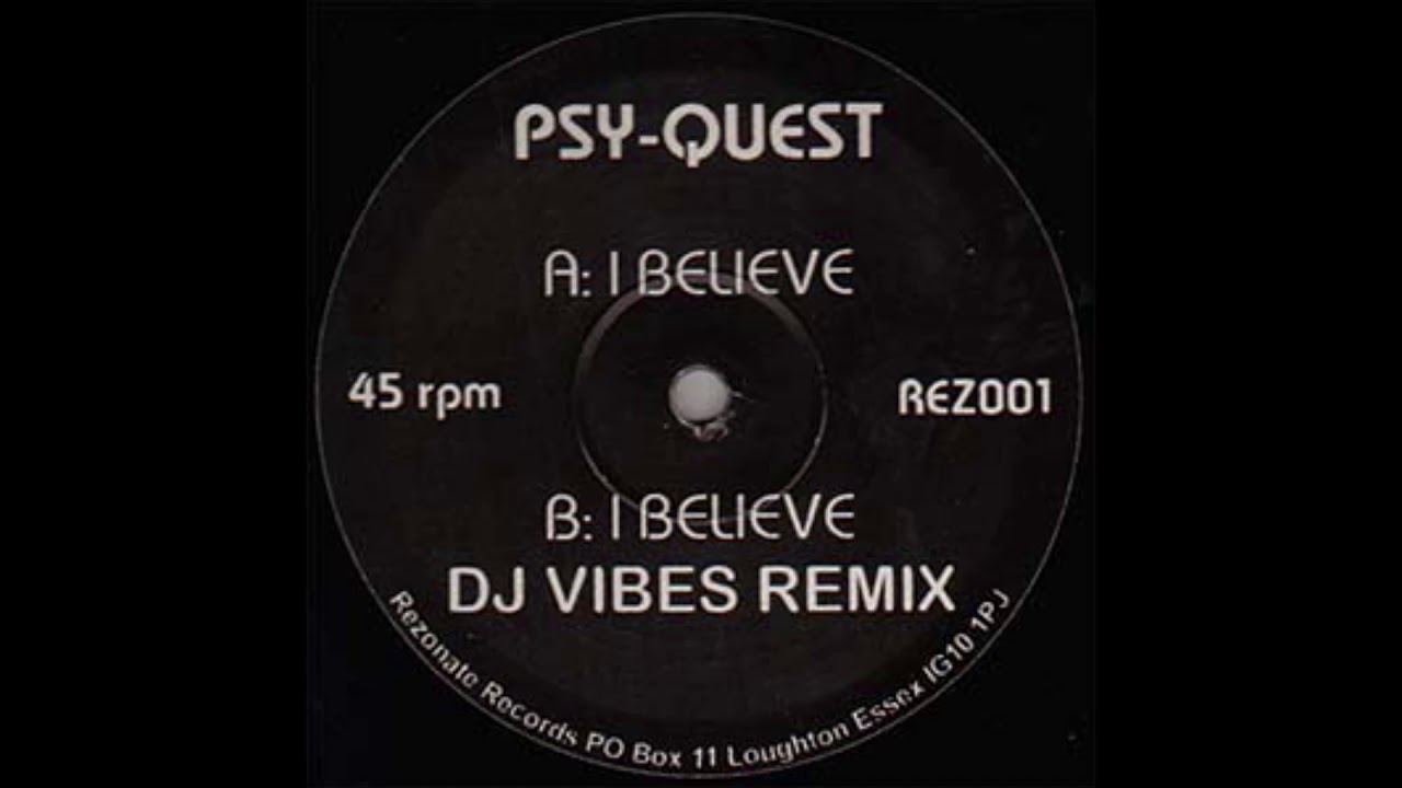 Psy-Quest - I Believe (Dj Vibes Remix) - YouTube