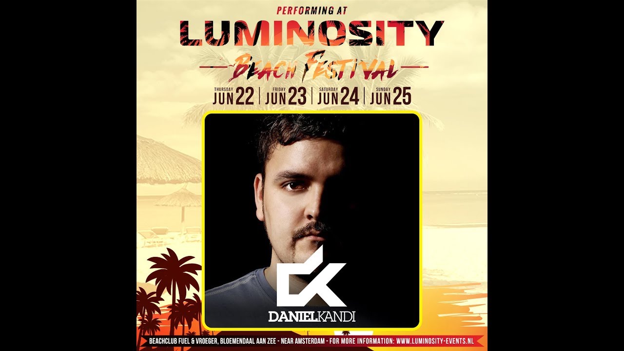 Daniel Kandi [FULL SET] @ Luminosity Beach Festival 24-06-2017 - YouTube