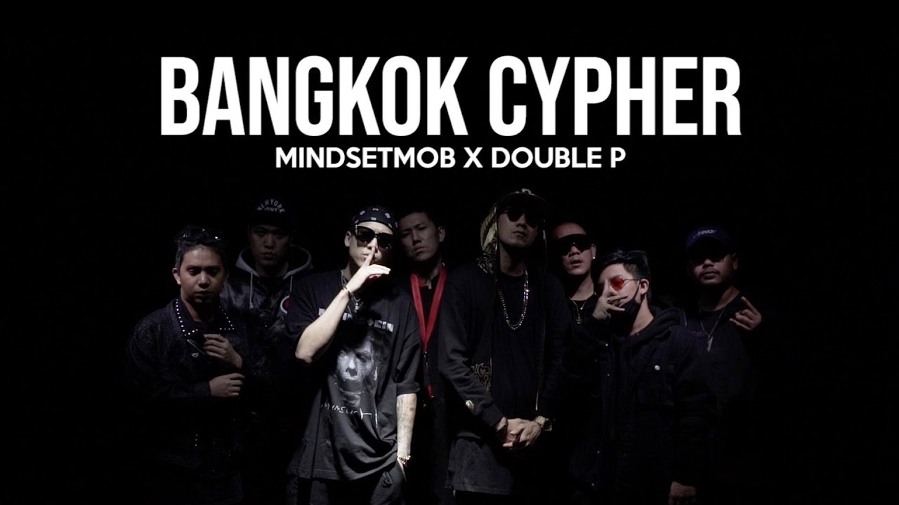 BANGKOK CYPHER - Mindset Mob x Double P [Official MV] - YouTube