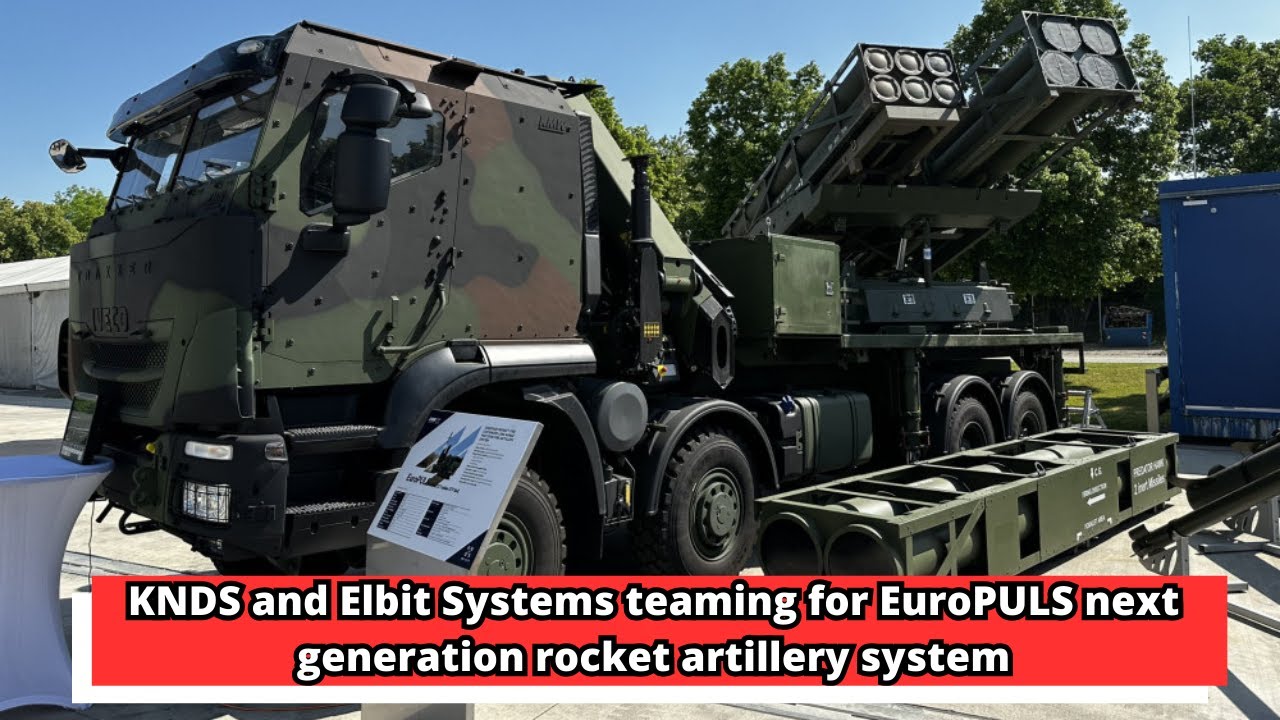 KNDS and Elbit Systems teaming for EuroPULS next generation rocket ...