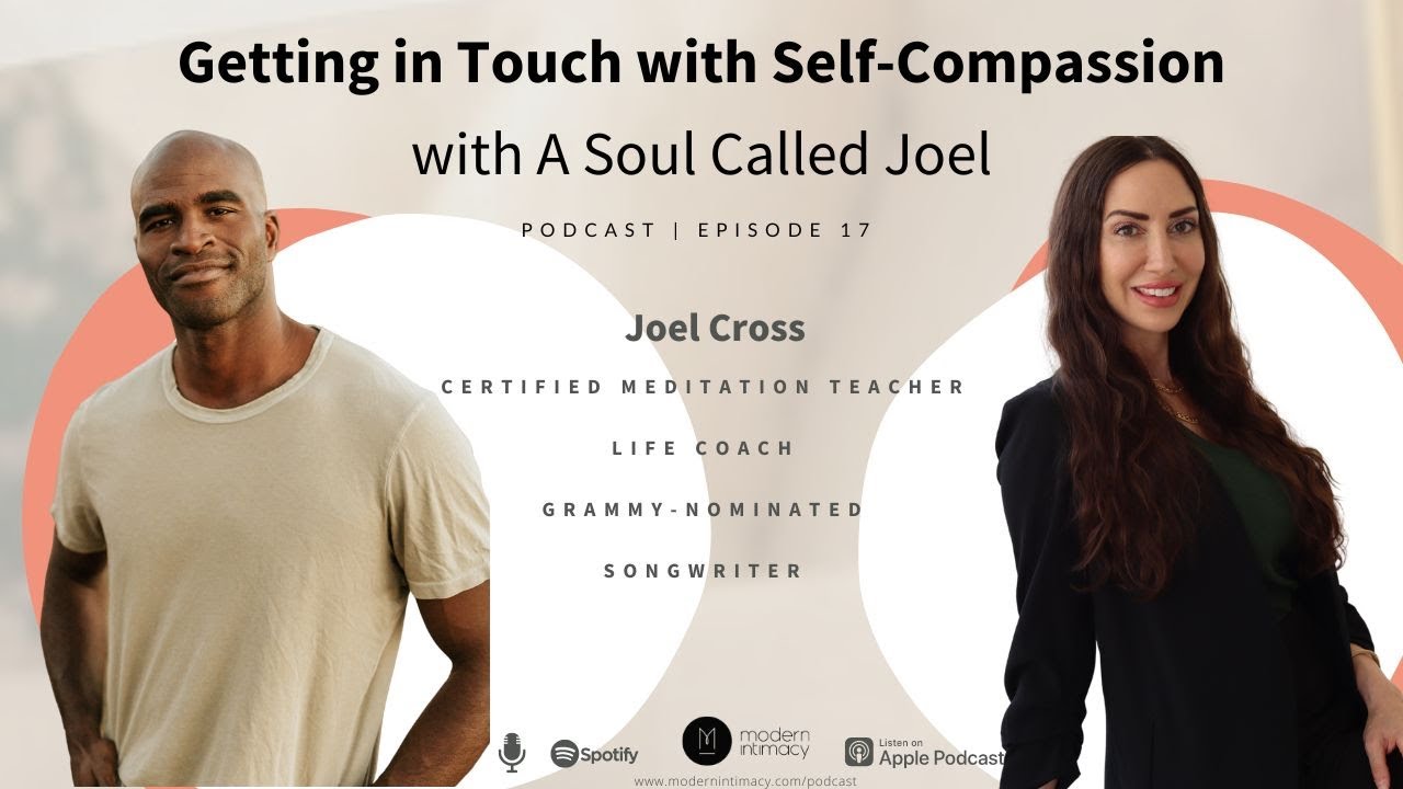 Getting in Touch with Self Compassion with "@ASoulCalledJoel" Joel ...