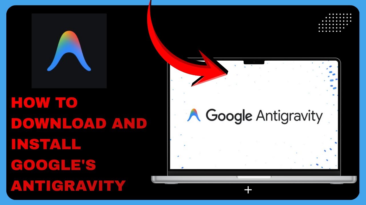 How to Download and Install Google's AntiGravity - Full Guide - YouTube