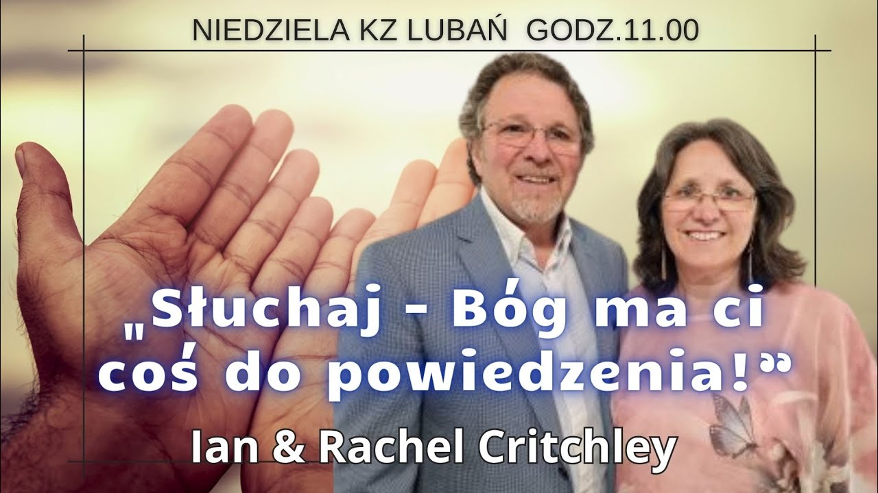 Ian Critchley & Rachel „Słuchaj – Bóg ma ci coś do powiedzenia!”Destiny ...