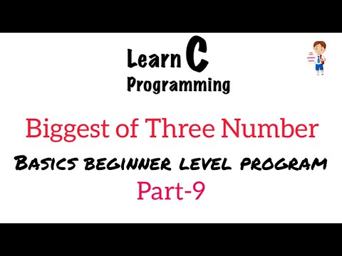 Biggest of Three Number c basics beginner level program part-9 Easy Learning Genius - YouTube