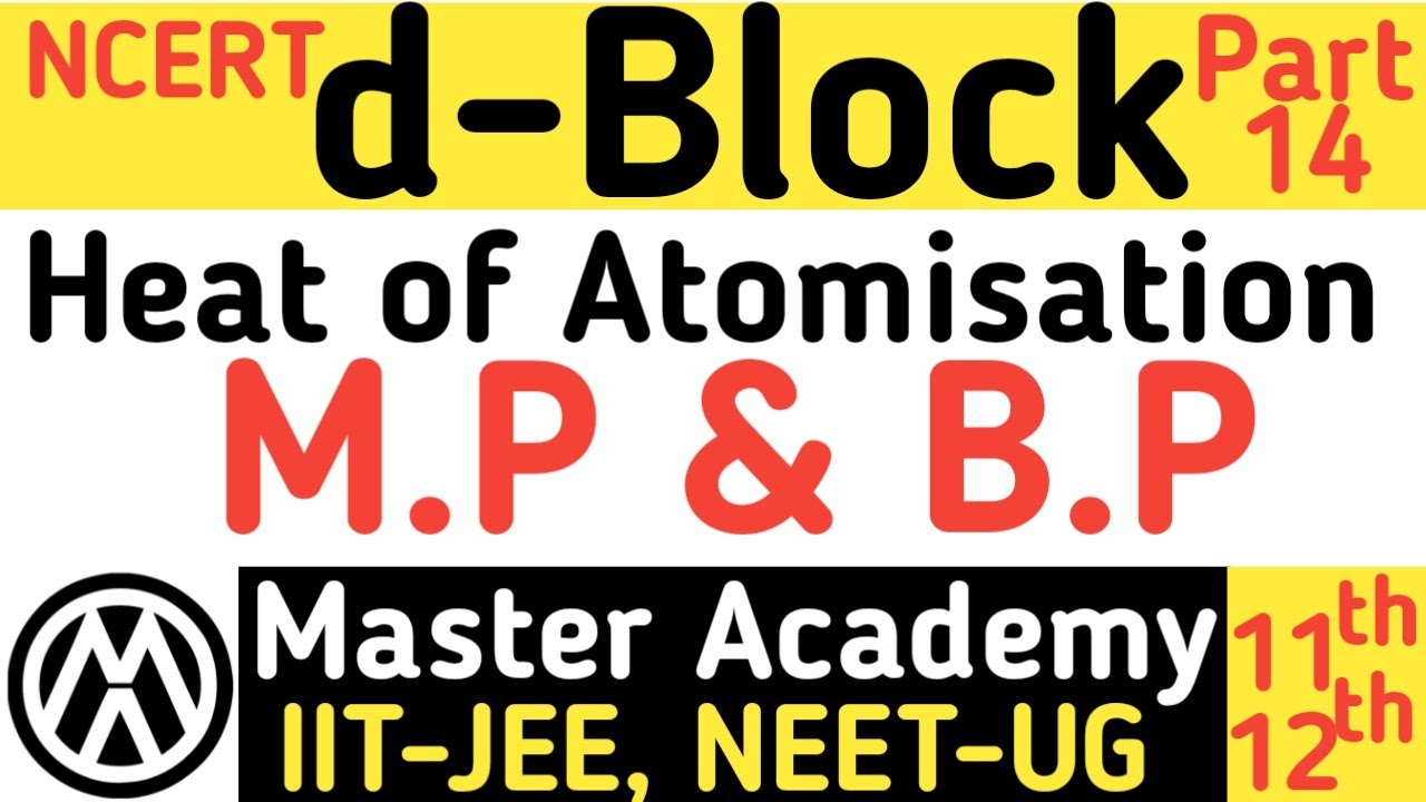 d Block || Part 14 || Heat of Atomisation || Melting Point and Boiling ...