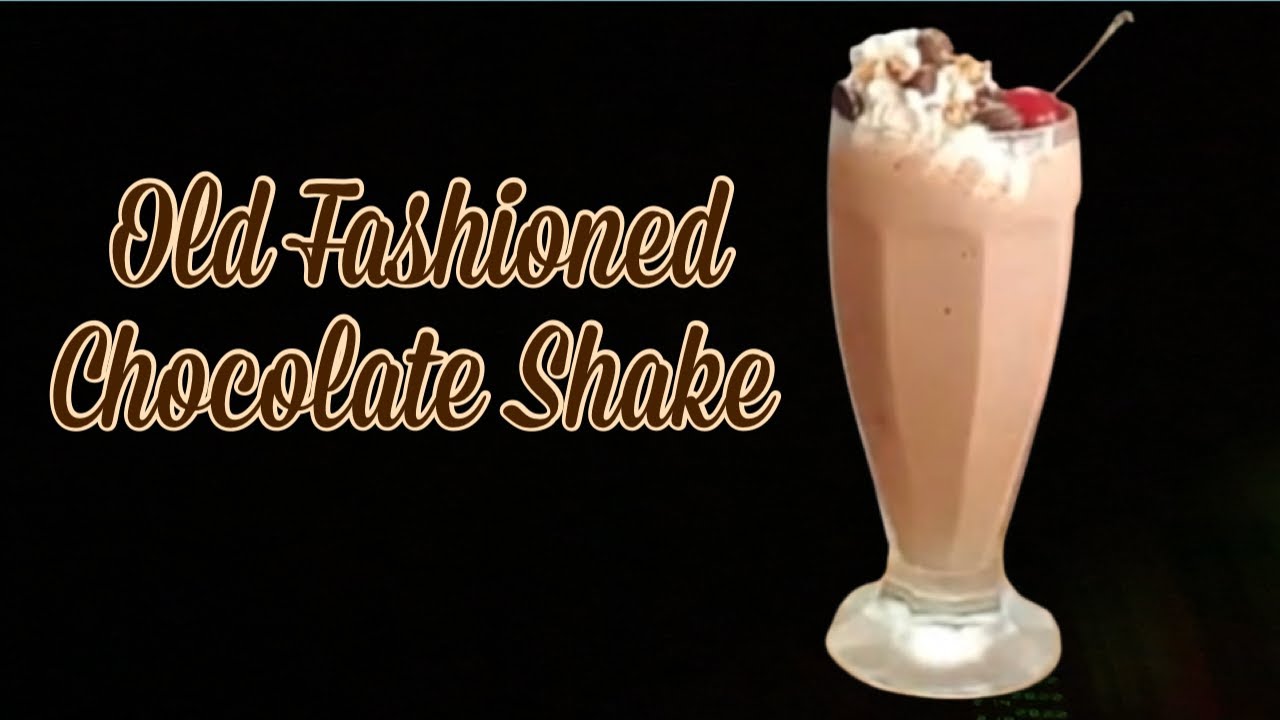 OLD FASHIONED CHOCOLATE SHAKE - YouTube