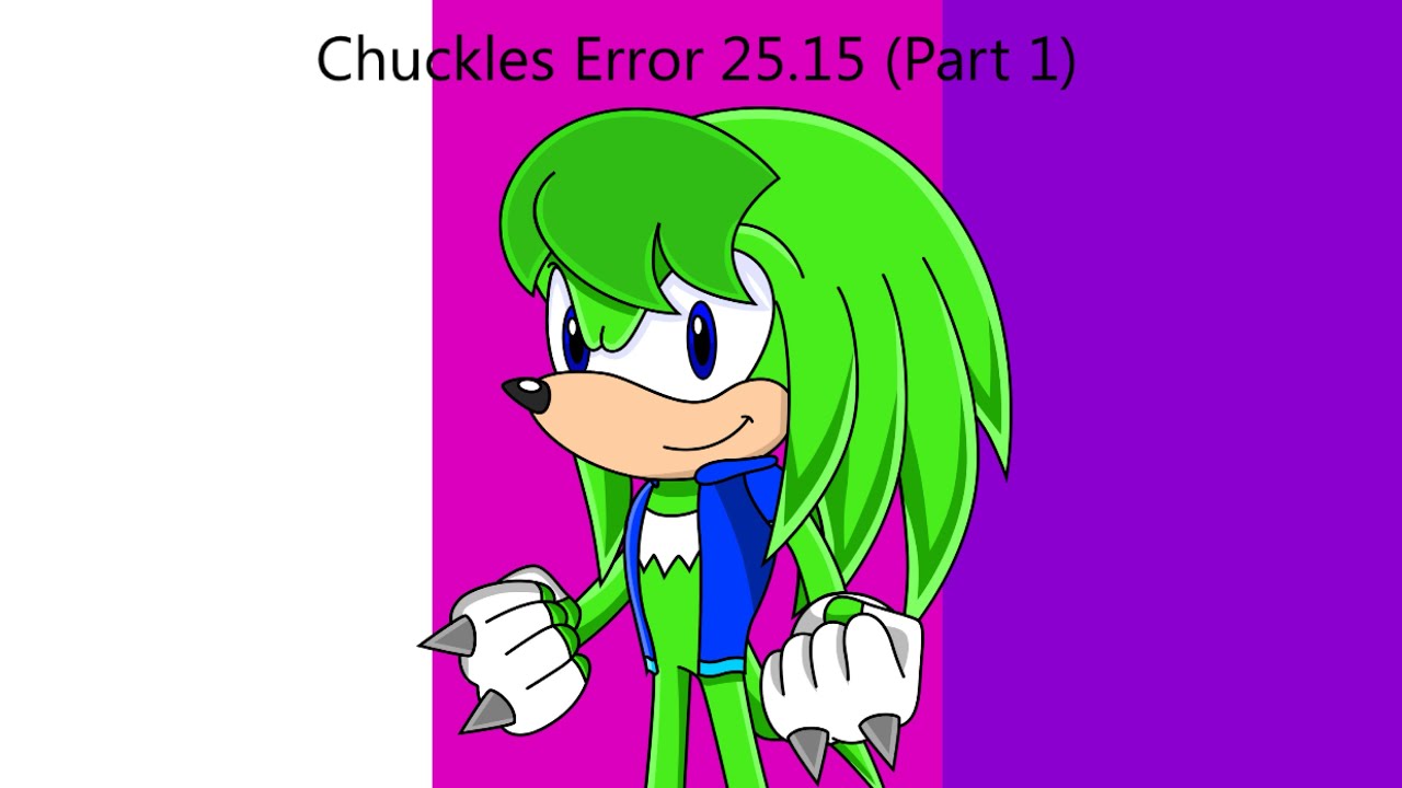 Chuckles Error 25.15 (Part 1) - YouTube