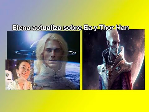 Actualización de Elena, con Ea y Thor Han - YouTube