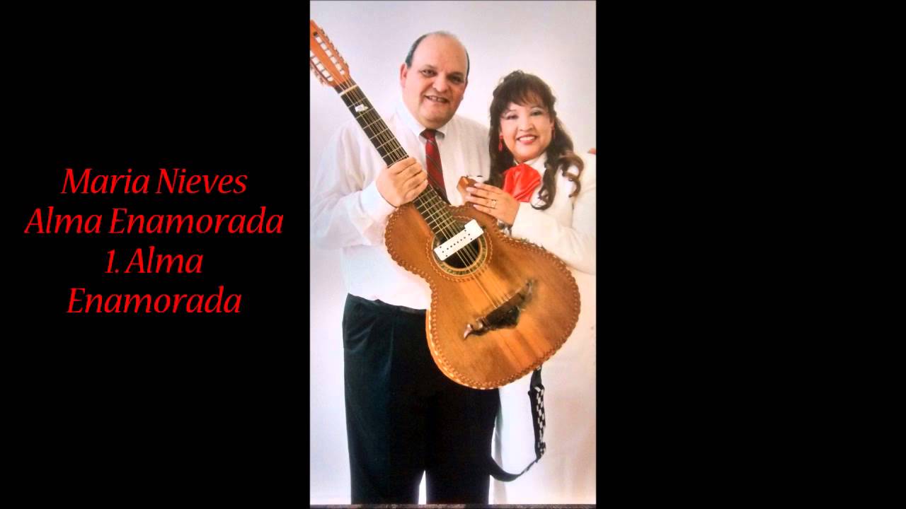 Maria Nieves- 1. Alma Enamorada - YouTube