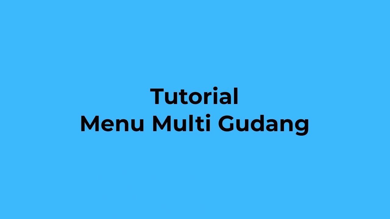 TUTORIAL MENU MULTI GUDANG - YouTube