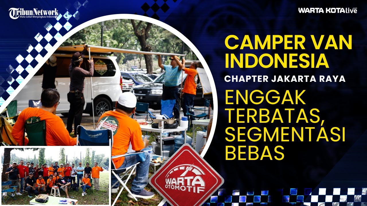 Camper Van Indonesia Chapter Jakarta Raya Tak Ada Batasan - YouTube