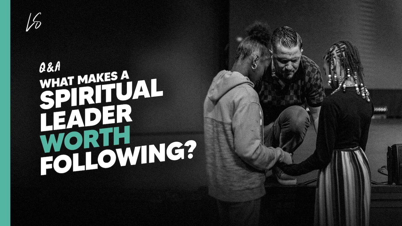 What makes a SPIRITUAL LEADER worth following? - YouTube