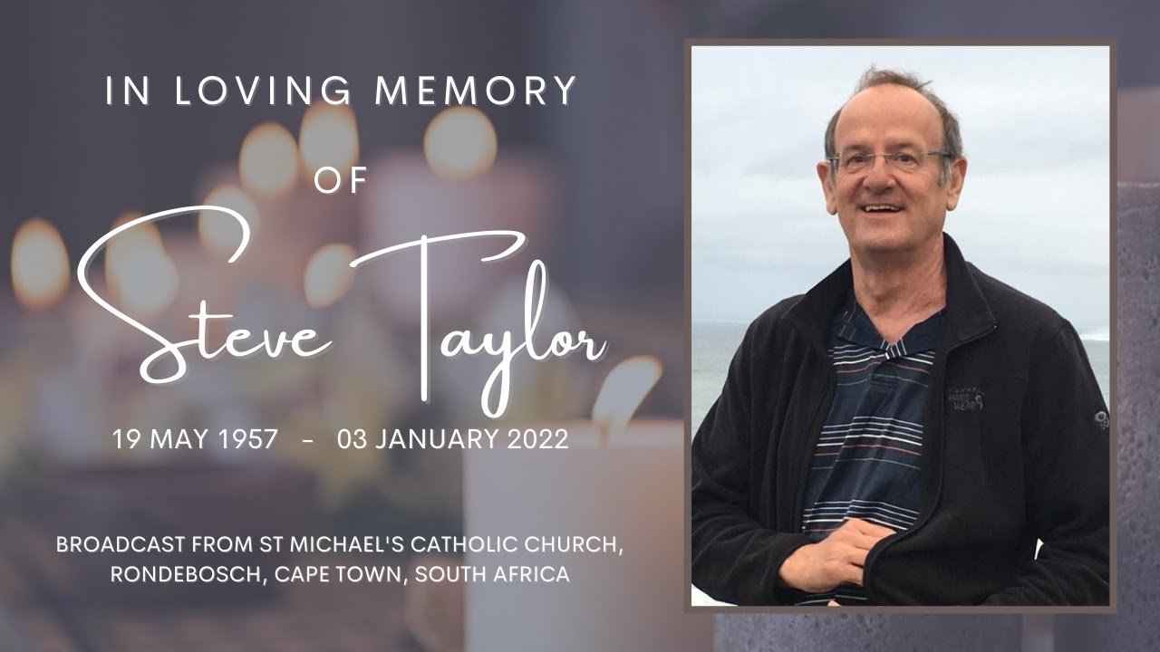 In loving memory of Steve Taylor - Friday, 7 January 2022 at 14h00 ...