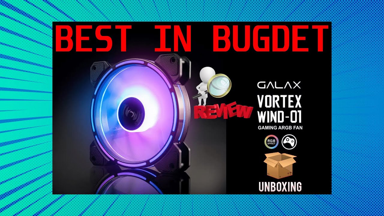 Best Bugdet Case Fan | GALAX Vortex Wind 01 Gaming ARGB | Unboxing And ...