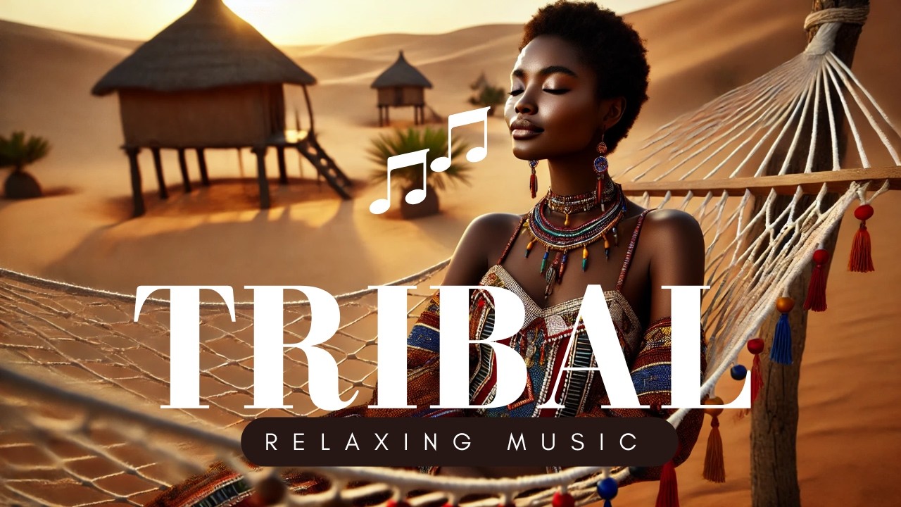 Tribal Relaxation Music | Soothing Drums, Nature Sounds & Ancestral ...