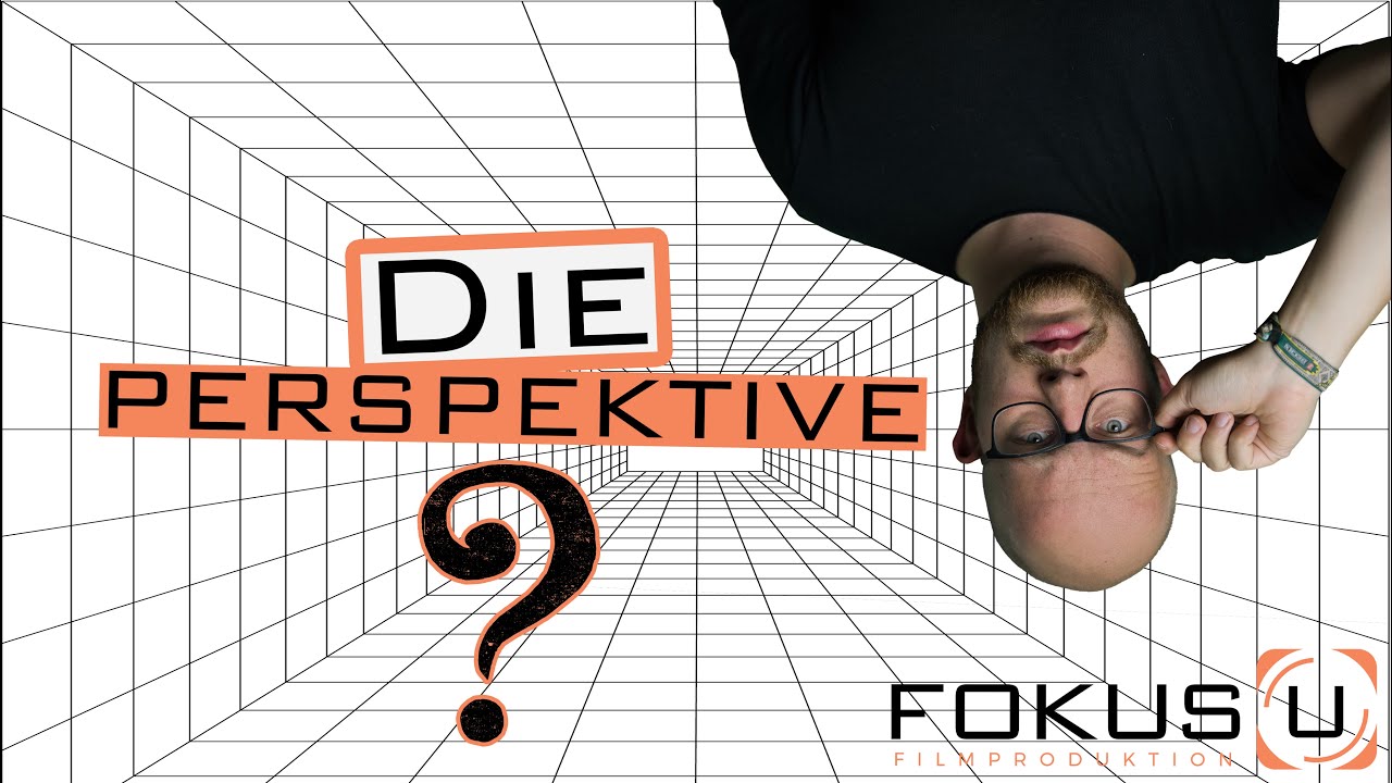 Alles eine Frage der Perspektive | FokusU - Filmproduktion - YouTube
