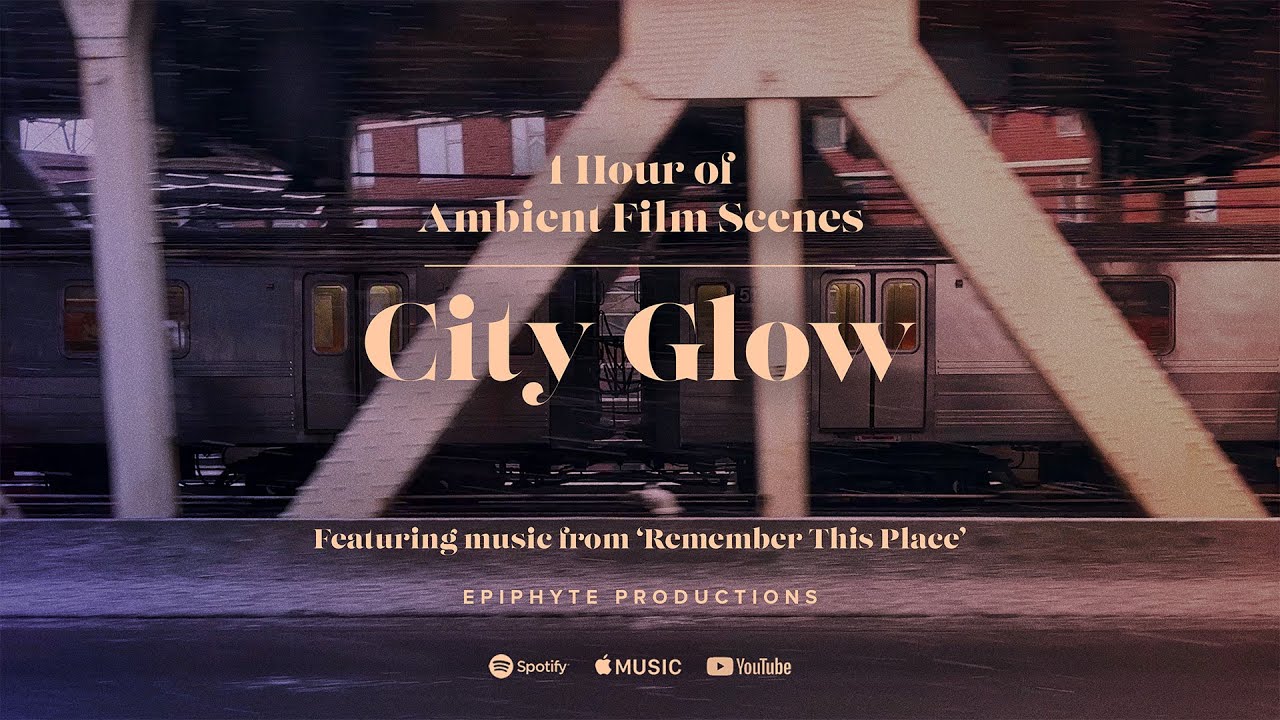1 hour of City Glow | Ambient Film Scenes to Relax/Study/Work ...