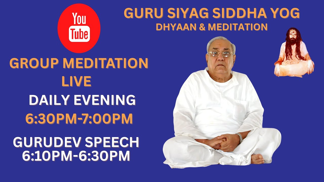 Shree Gurudev Siyag Siddha Yog Evening Meditation 13th Dec - YouTube