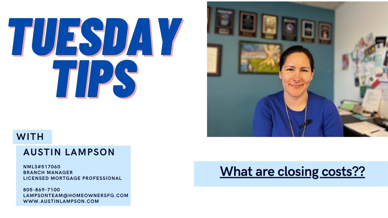Tuesday Tips! What are Closing Costs?? - YouTube