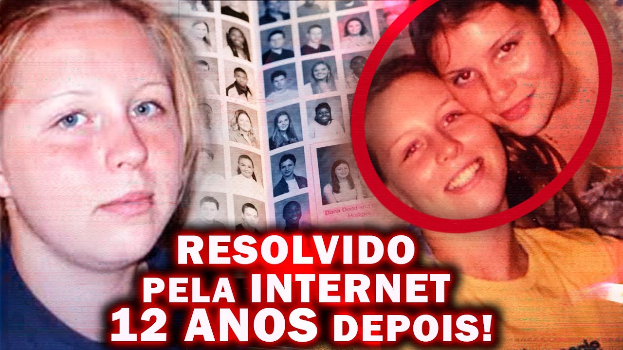 RESOLVIDO PELA INTERNET 12 ANOS DEPOIS! CASO Dana lynn dodd - YouTube