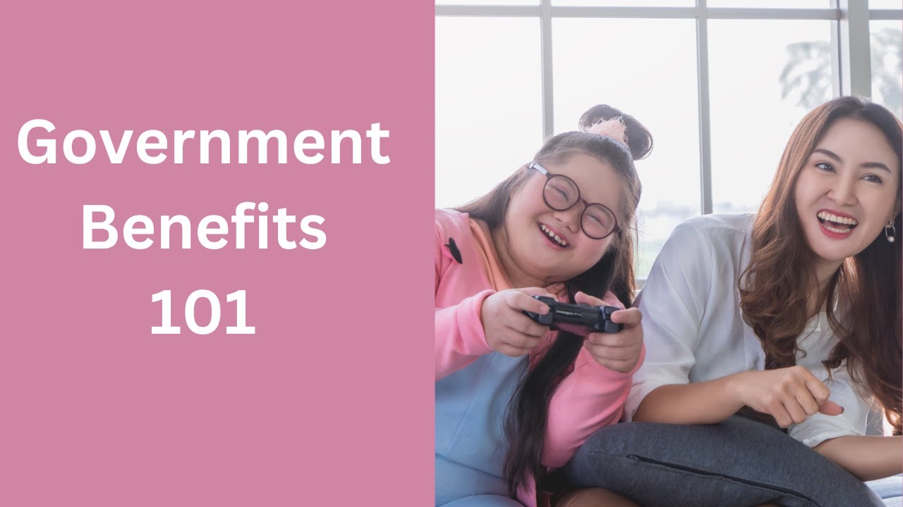 Government Benefits 101 - Understanding SSI and Medicaid, SSDI and ...