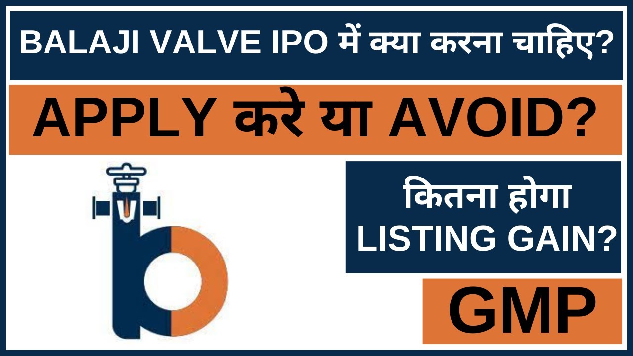 Balaji Valve Components IPO Analysis • Balaji Valve Components Review • GMP • IPO • Dailystock ...
