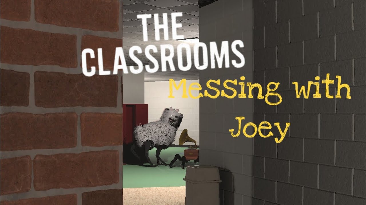Messing with the new classrooms entity Joey - YouTube