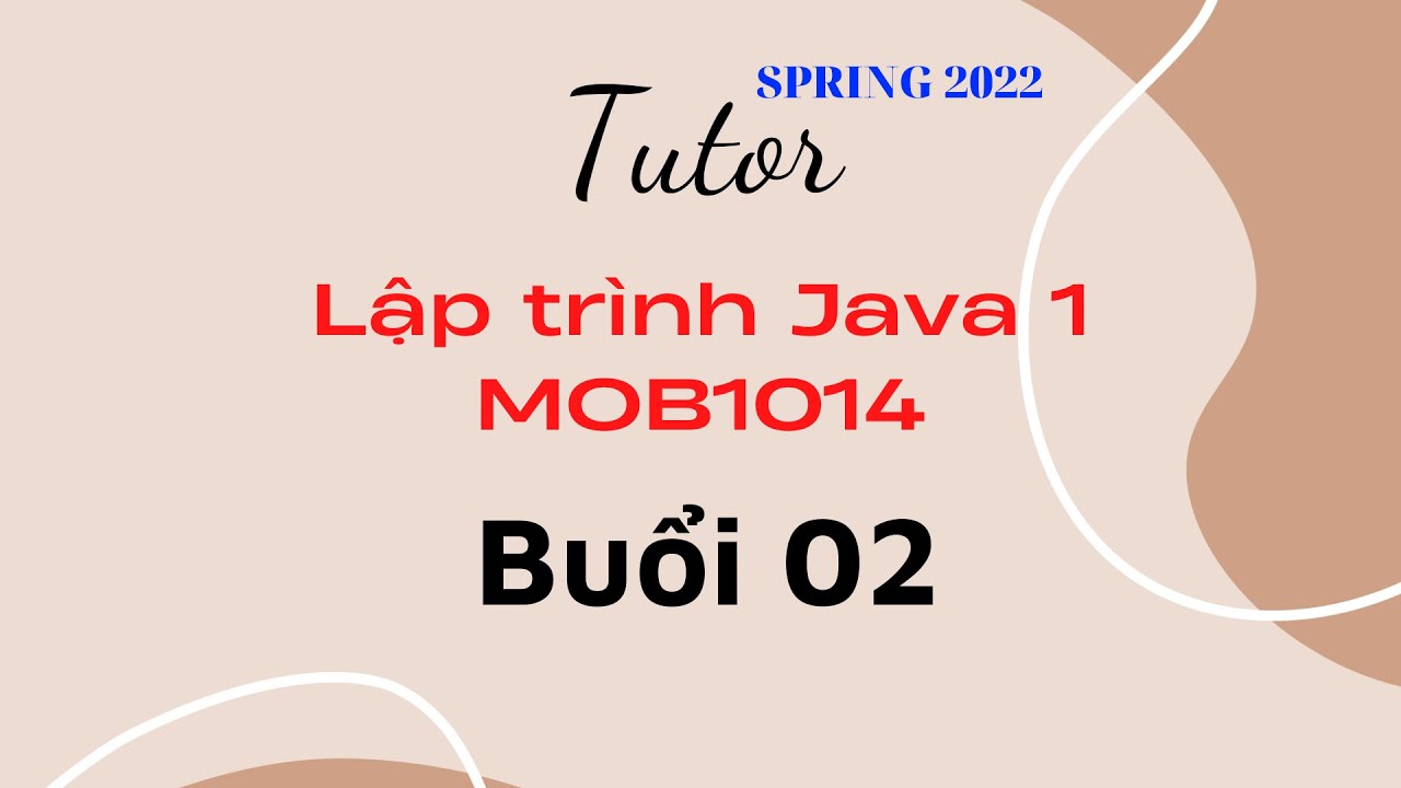 Tutor KỲ SPRING 2022 - FPL - Lập trình Java 1 (MOB1014) - Buổi 2 - ArrayList (Bài tập 8 câu ...
