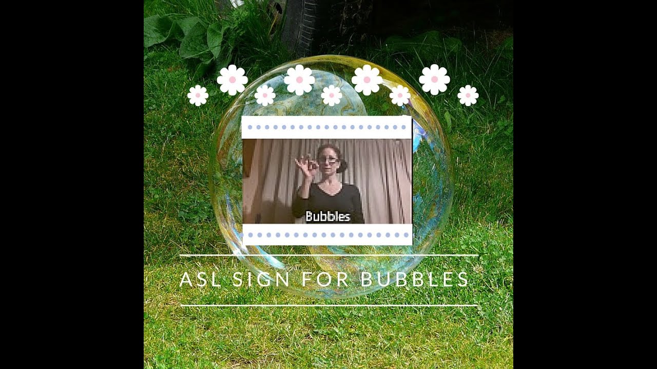 Sign for Bubbles ASL: Baby Sign Language Video Dictionary: - YouTube