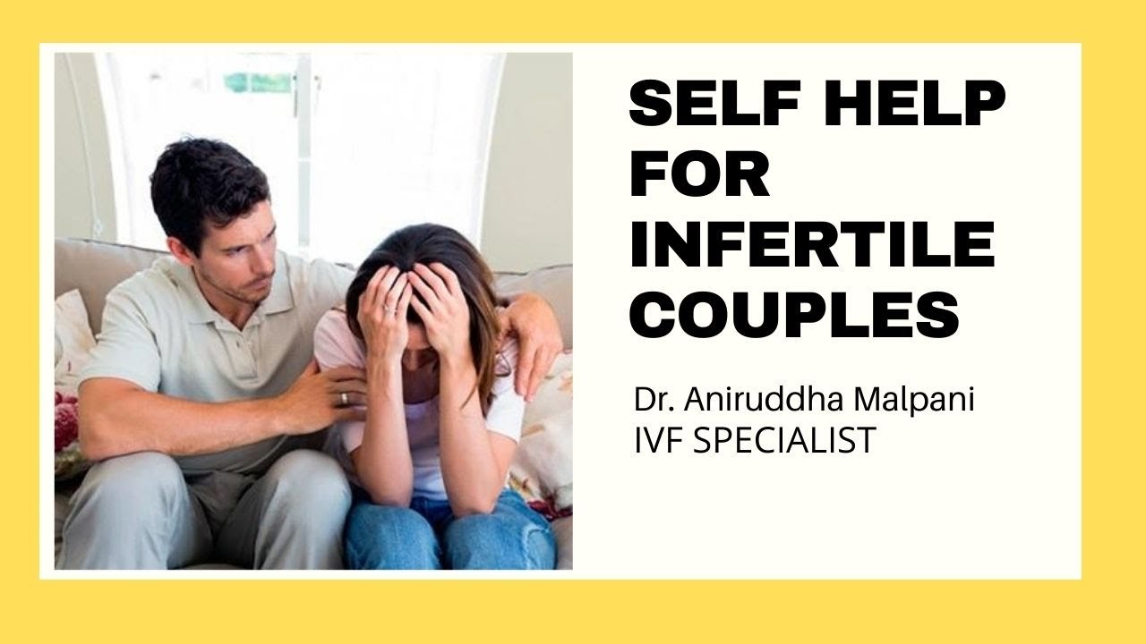 Advice for infertile couples | How can you help yourself solve your ...