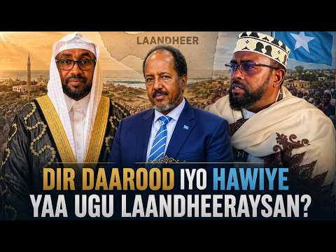 Yaa ugu Laandheereysan Beelaha Dir Daarood iyo Hawiye Baro qabiilkaaga  Halkuu Kaso jeedo FULL VIDEO