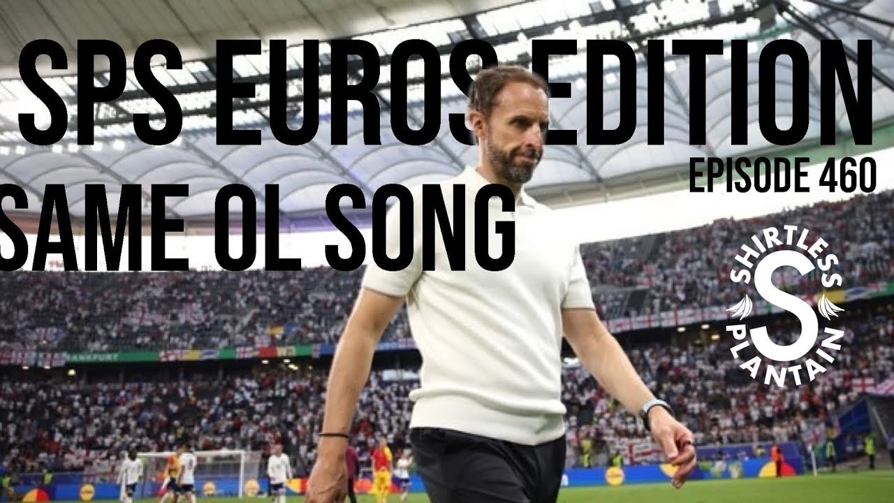 SPS Euros Edition – Same Ol Song – Episode 460 - YouTube