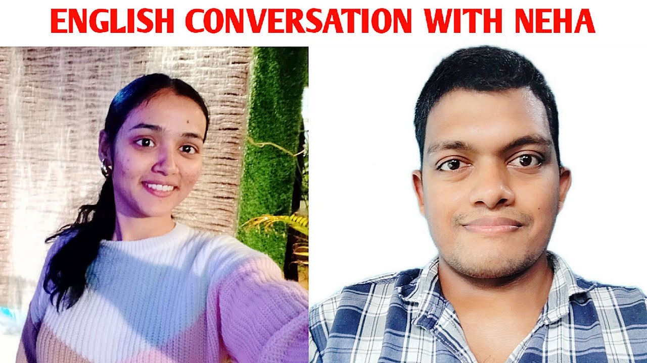 English Conversation With Neha | How To Speak English Fluently - YouTube