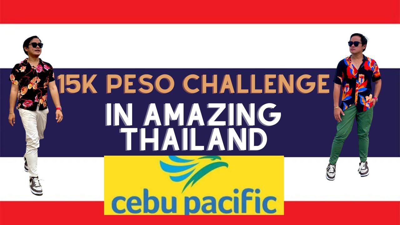 15k Peso Challenge Trip plus CebuPacific Promo Fares | Travel - YouTube