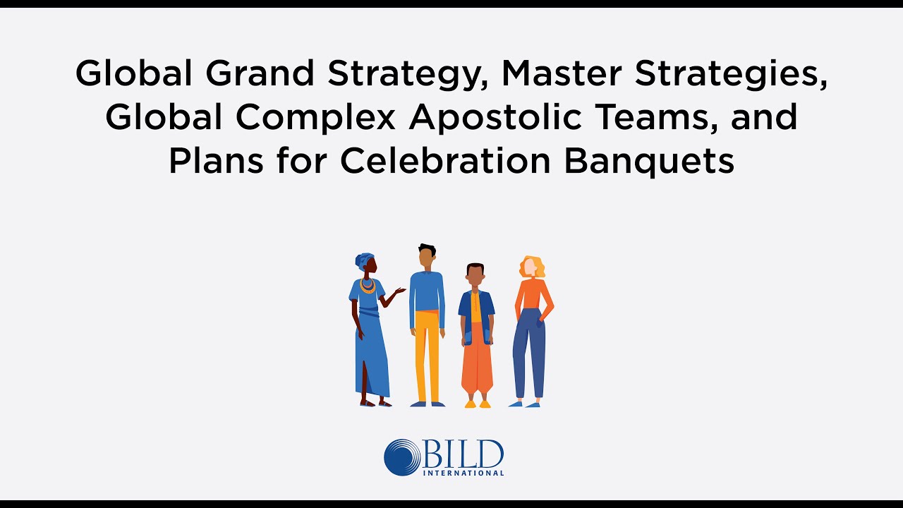 Global Grand Strategy, Master Strategies, Global Complex ApostolicTeams ...