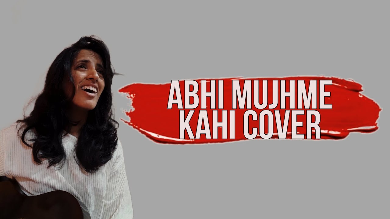 Abhi Mujhme Kahi - Sonu Nigam (Female Cover) - YouTube