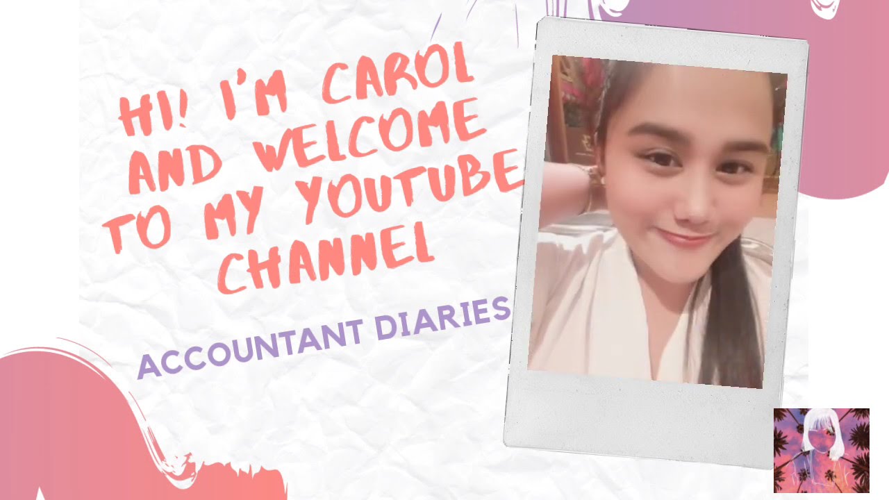 Hi! I'm Carol and Welcome to My Youtube Channel - YouTube