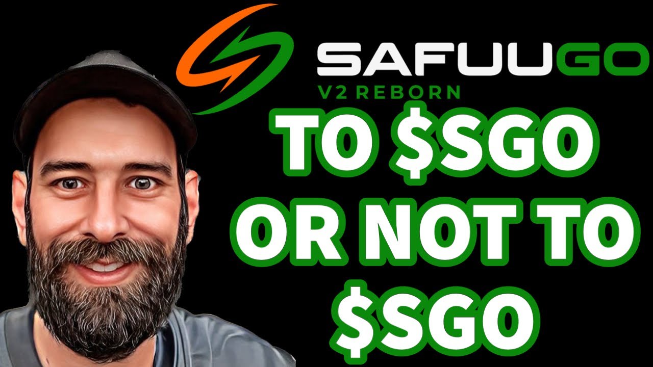 SAFUUGO: TO $SGO OR NOT TO $SGO? - YouTube