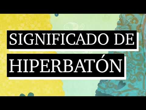 Significado de hiperbatón - Qué es hiperbatón - Cuál es el significado ...