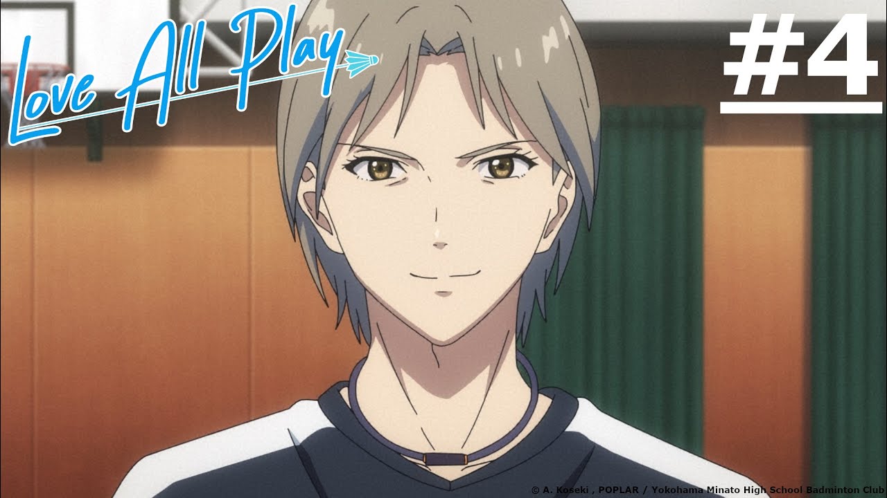 《Love All Play》#4 (繁中字幕 | 日語原聲)【Ani-One】 - YouTube