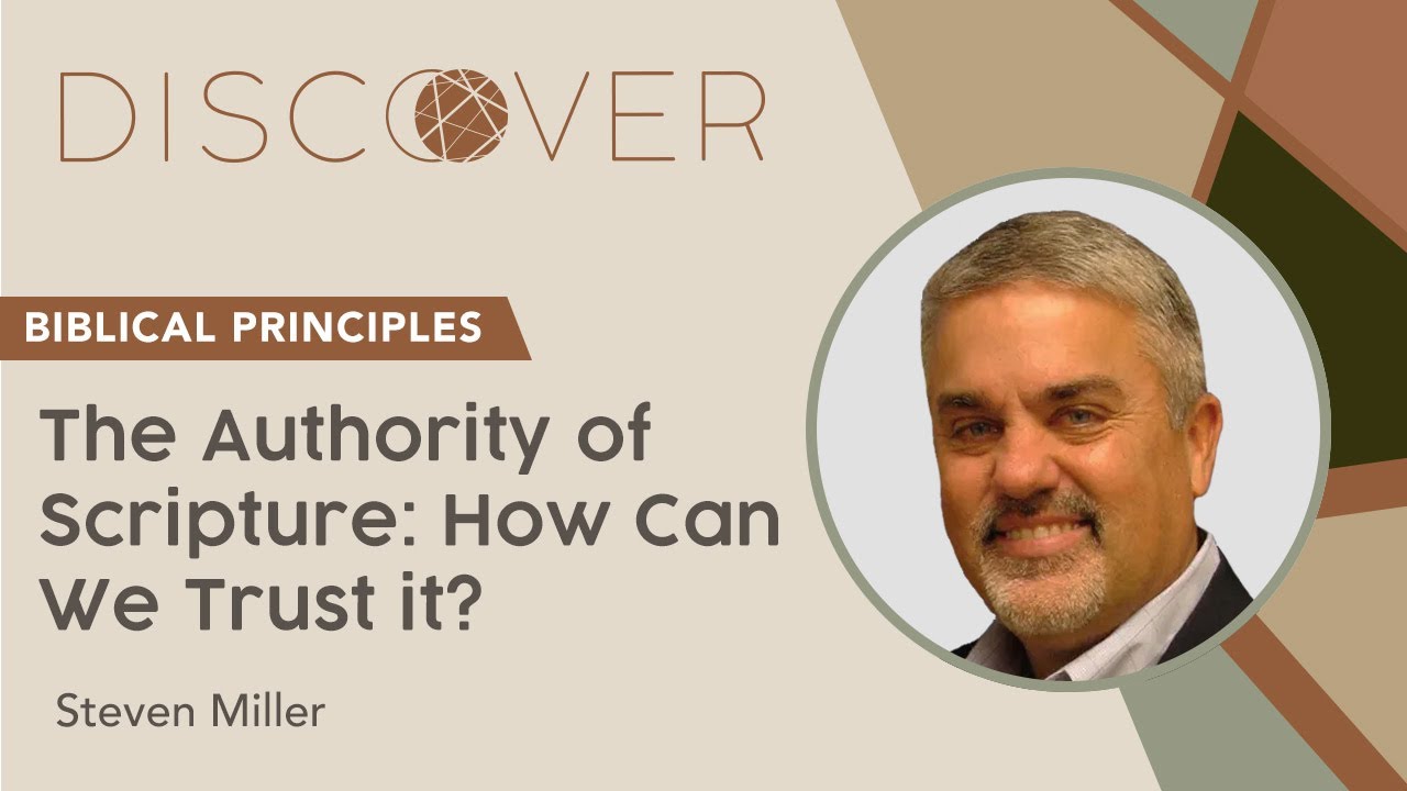 Steven Miller - The Authority of Scripture | Biblical Principles Series ...